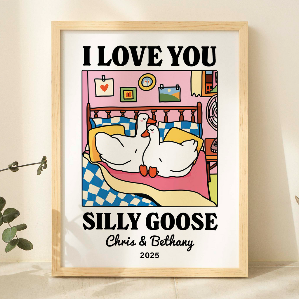 Custom 'I love you Silly Goose' Print – Kinder Planet Company