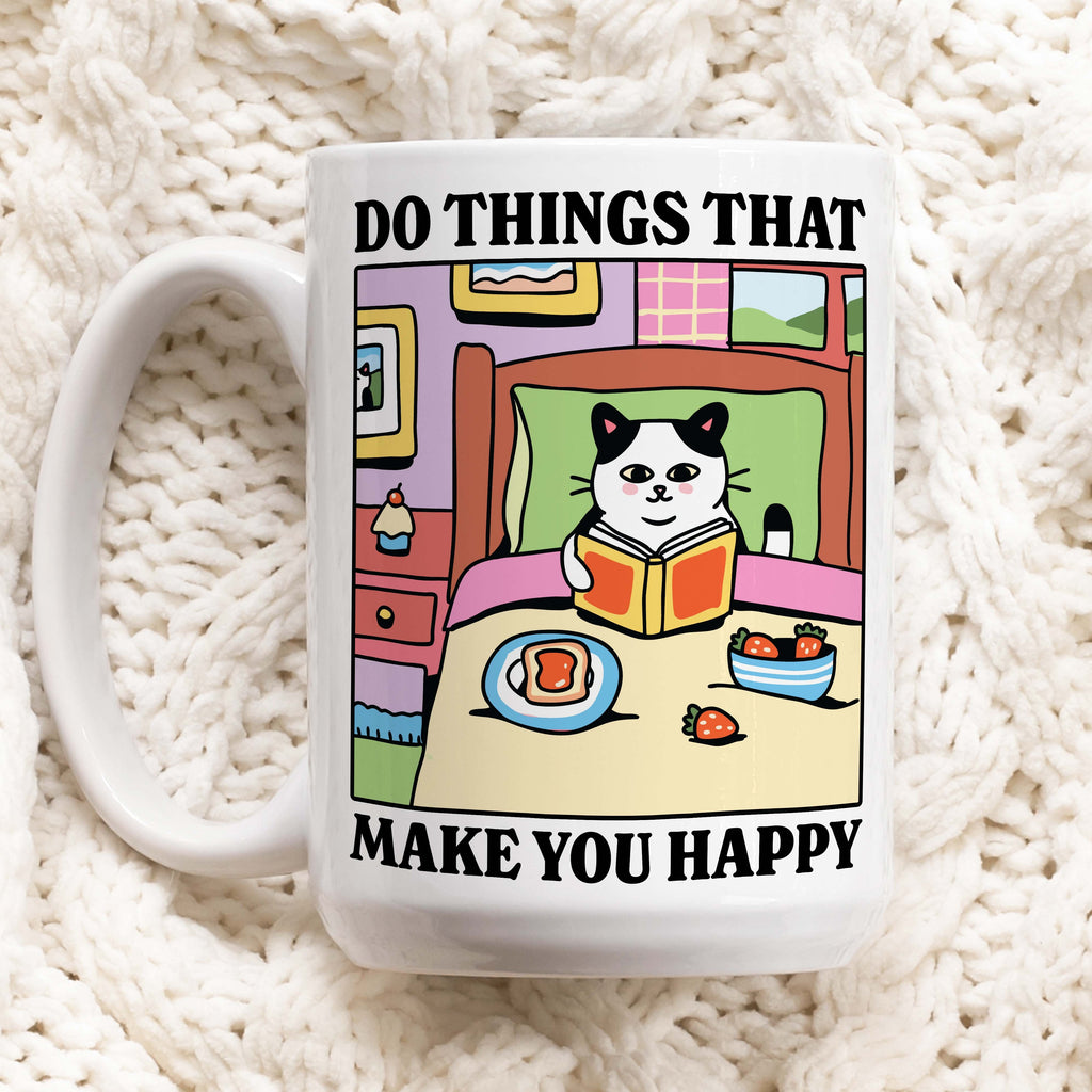'Do Things That Make You Happy' Cat Mug – Kinder Planet Company